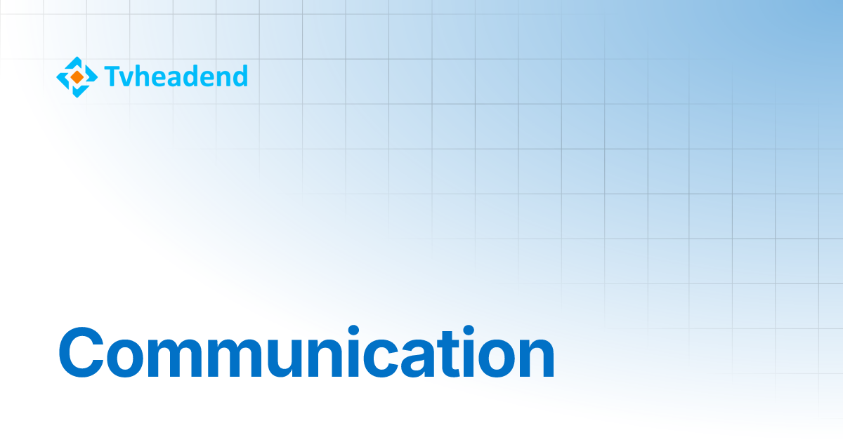 Communication | Tvheadend Docs