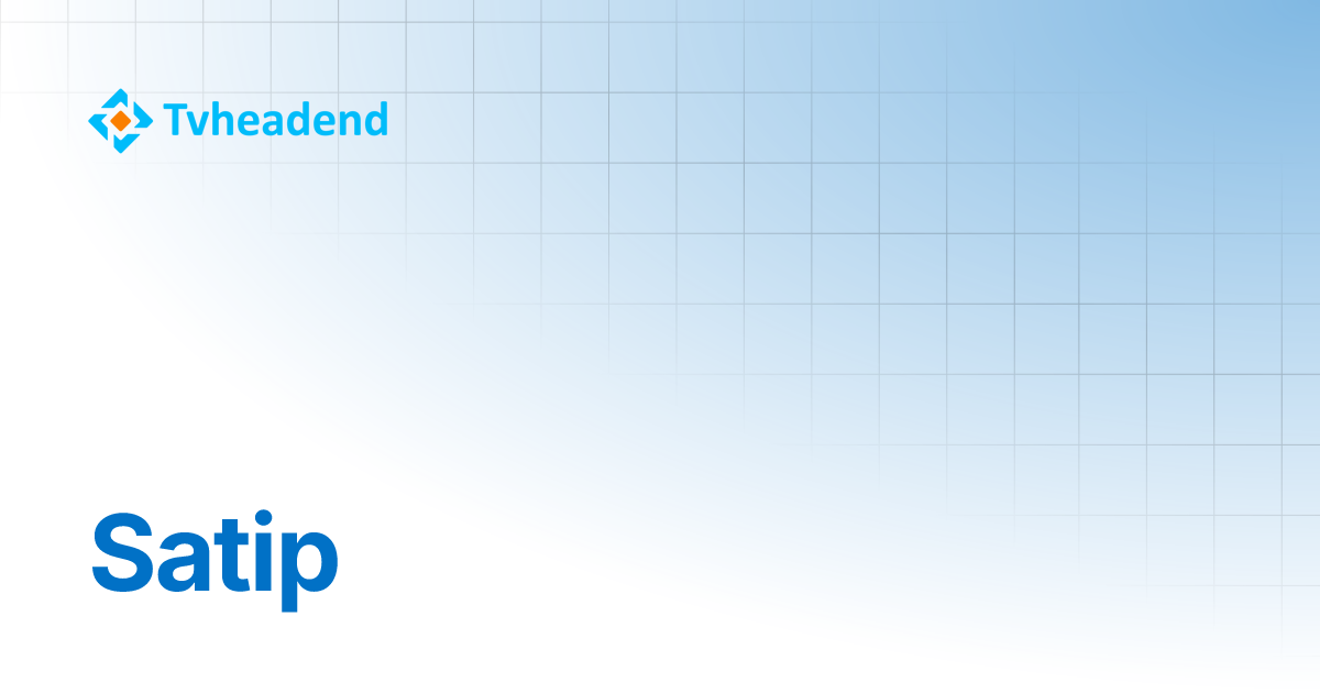 Satip | Tvheadend Docs