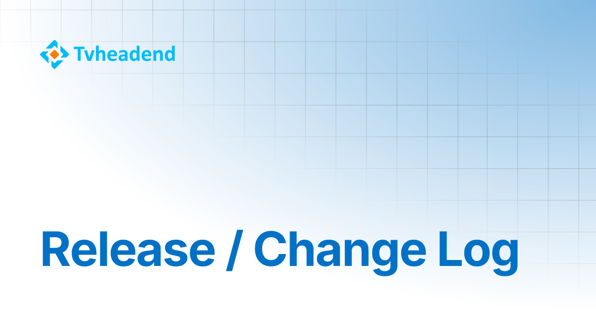Release / Change Log | Tvheadend Docs